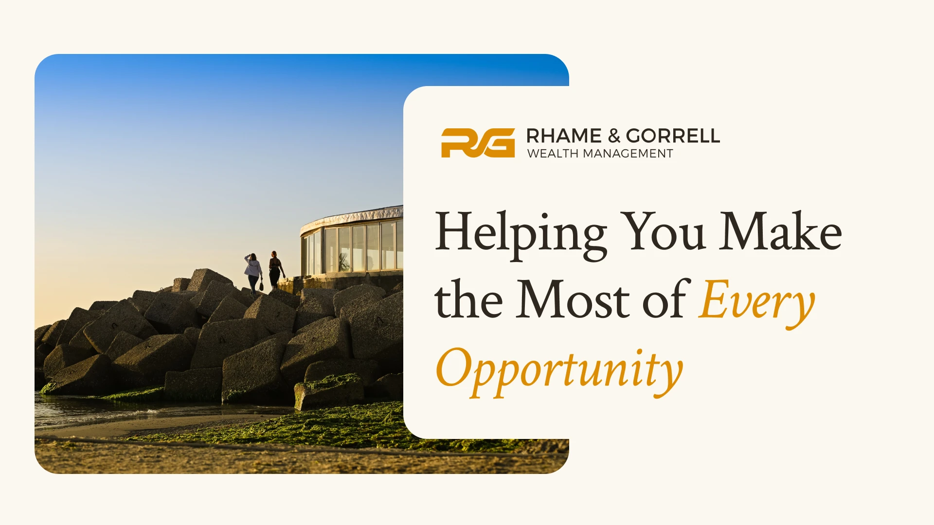 Who We Serve | Rhame & Gorrell Wealth Management